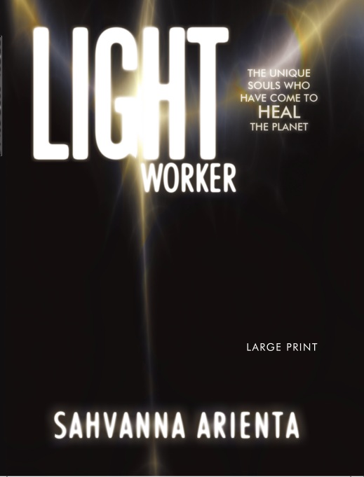 Review: Lightworker: The Unique Souls Who Have Come to Heal the Planet ...
