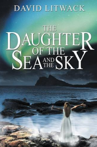 Review: The Daughter of the Sea and the Sky by David Litwack | Self ...