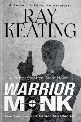 Review: Warrior Monk: A Pastor Stephen Grant Novel by Ray Keating | Self-Publishing Review