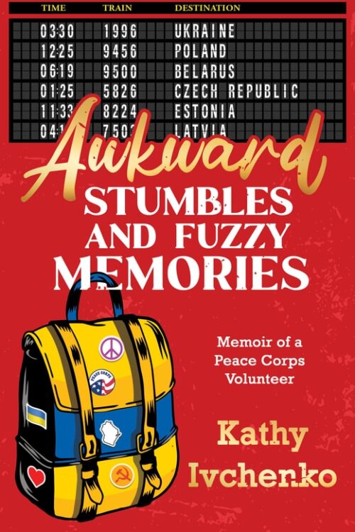 Awkward Stumbles and Fuzzy Memories by Kathy Ivchenko | Self-Publishing ...