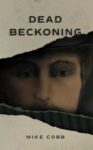 Review: Dead Beckoning by Mike Cobb | Self-Publishing Review