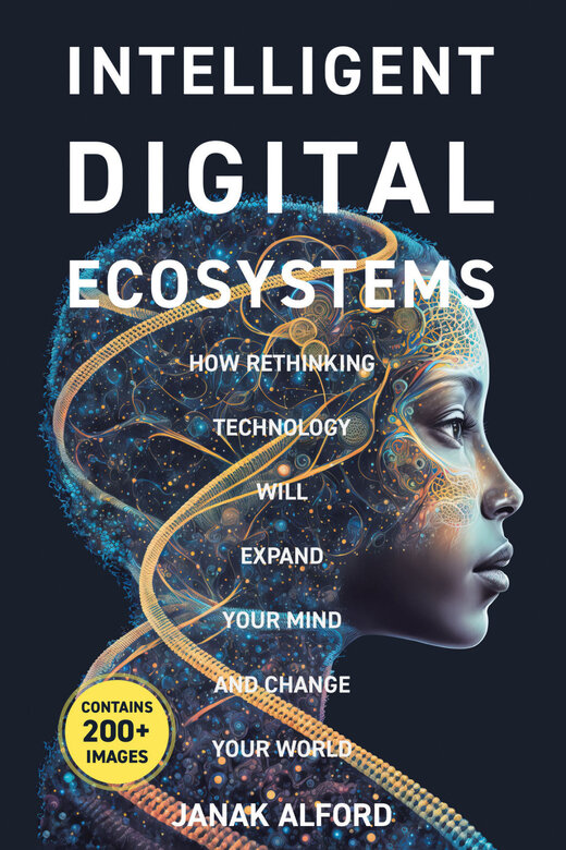 Intelligent Digital Ecosystems by Janak Alford | Self-Publishing Review